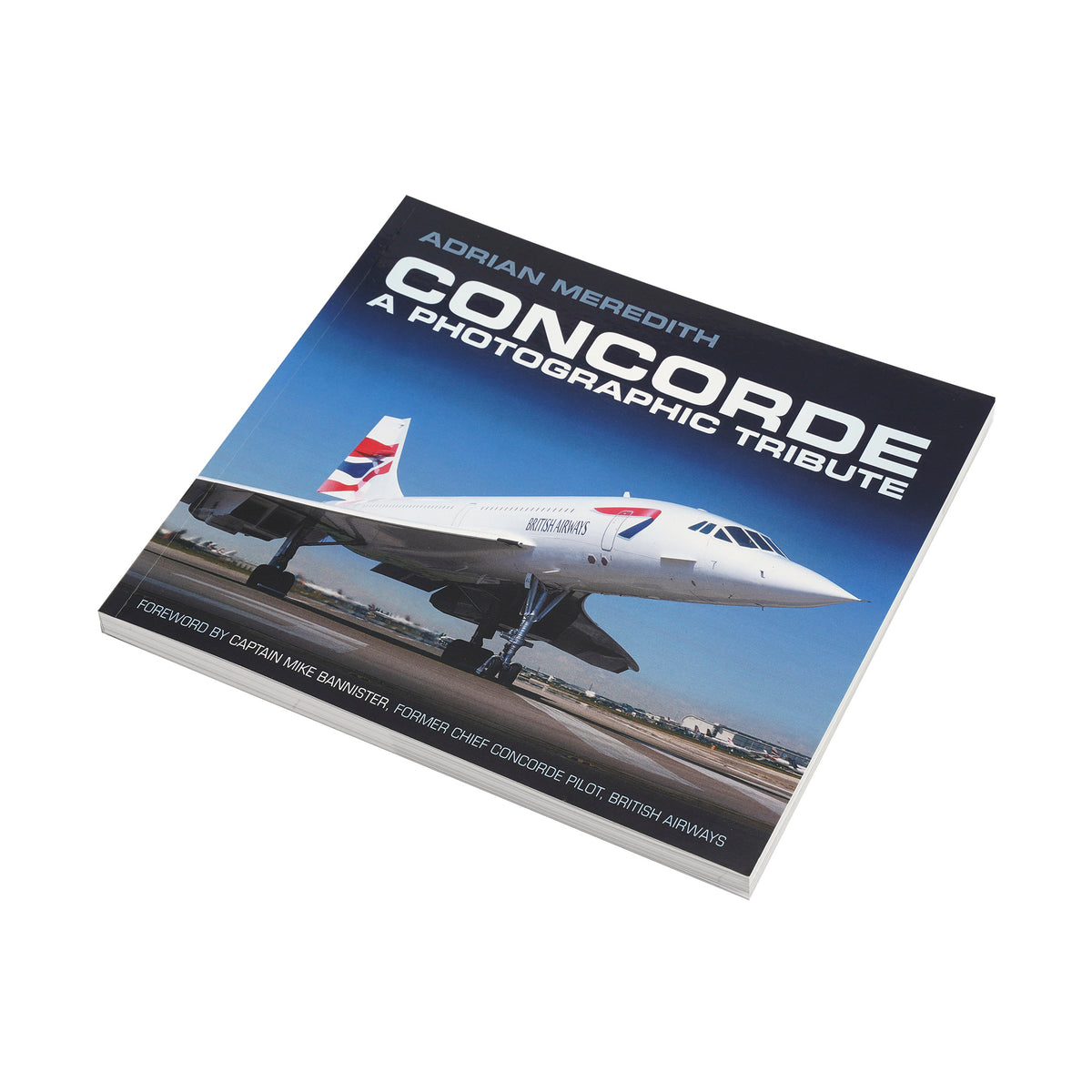 CONCORDE A PHOTOGRAPHIC TRIBUTE – Aerospace Bristol